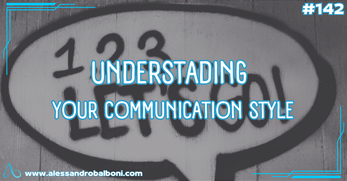 Understanding your communication style - Alessandro Balboni