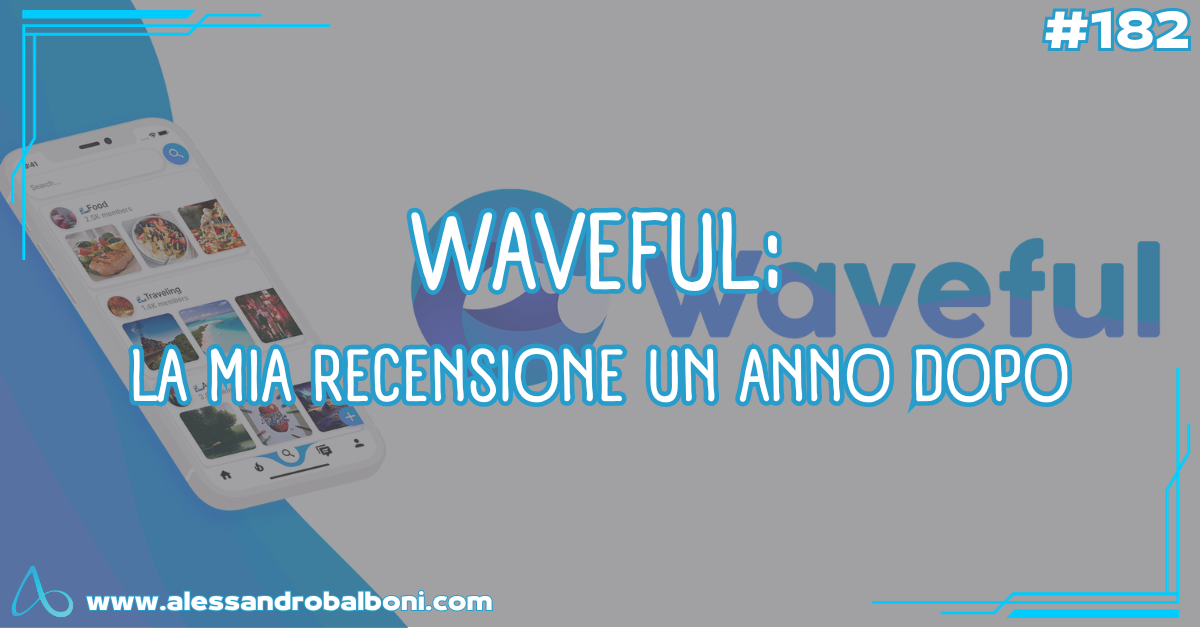 Waveful: la mia recensione un anno dopo - Alessandro Balboni